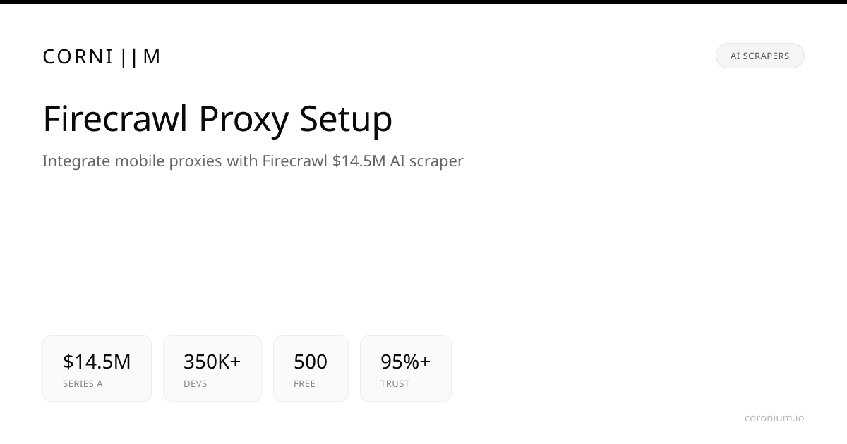 Firecrawl Proxy Setup with Mobile IPs 2026 | Coronium.io
